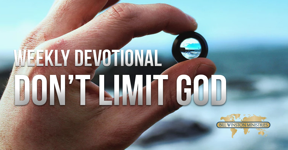 Don't Limit God - Bill Winston Ministries - Devotions